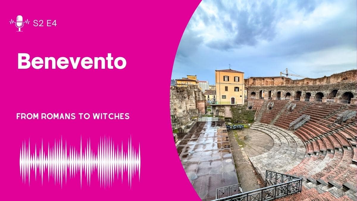 Discover Benevento Italy, The Famous City Of Witches