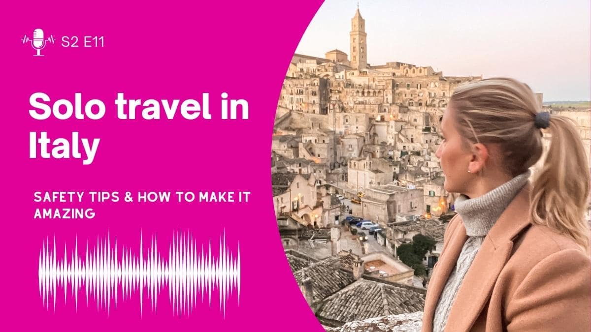 Solo Travel In Italy: Safety & How To Make It Amazing